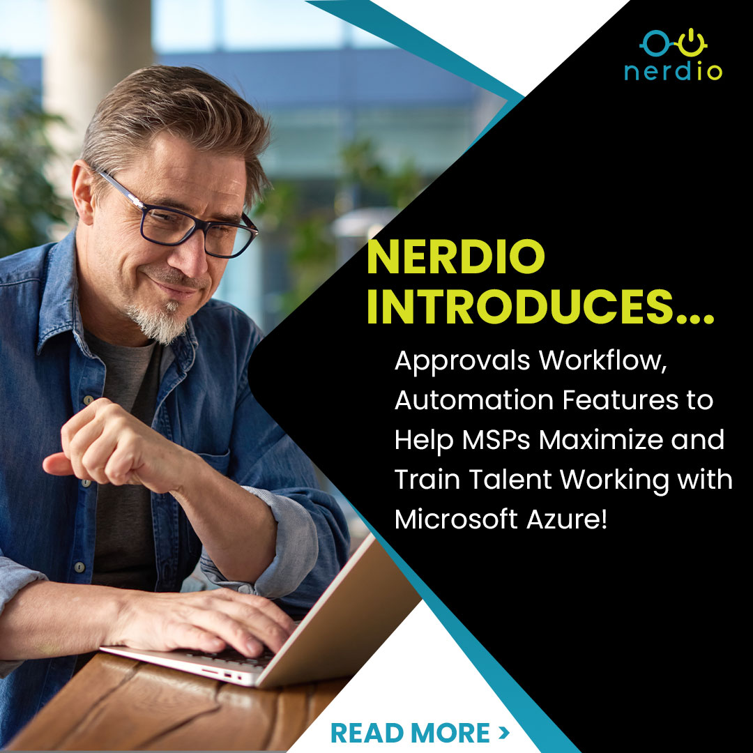 Nerdio Introduces Approvals Workflow, Automation Features to Help MSPs ...