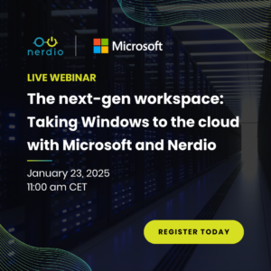 Next-gen workspace: Taking Windows to the Cloud with Microsoft and Nerdio - Nerdio
